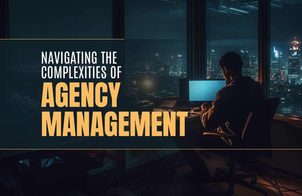 Navigating the Complexities of Agency Management - Our Business Ladder