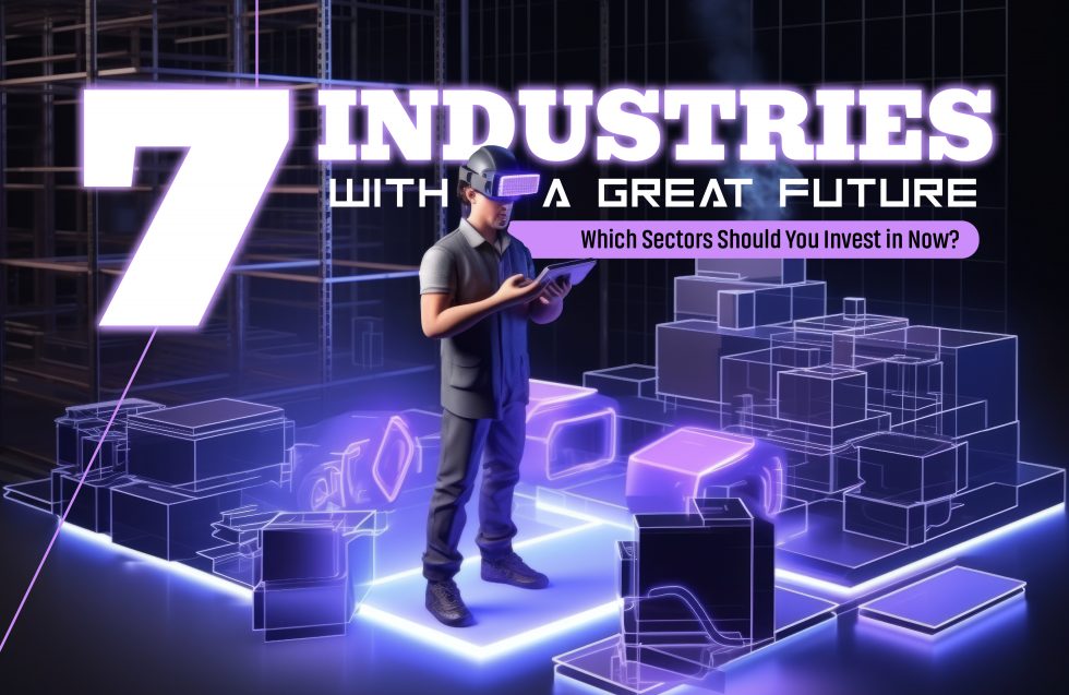 7 Industries with a Great Future - Our Business Ladder