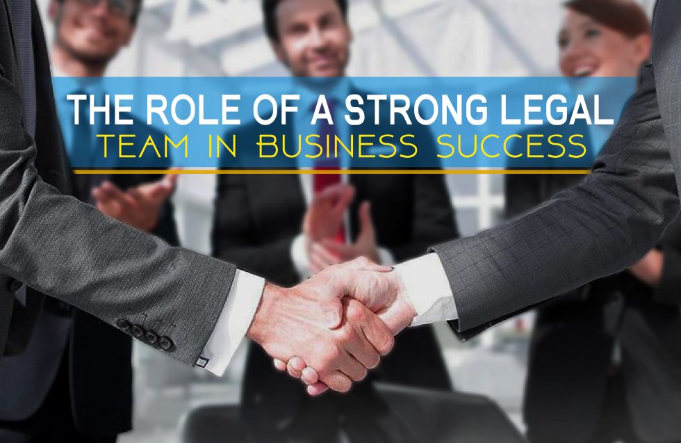 The Role of a Strong Legal Team in Business Success - Our Business Ladder