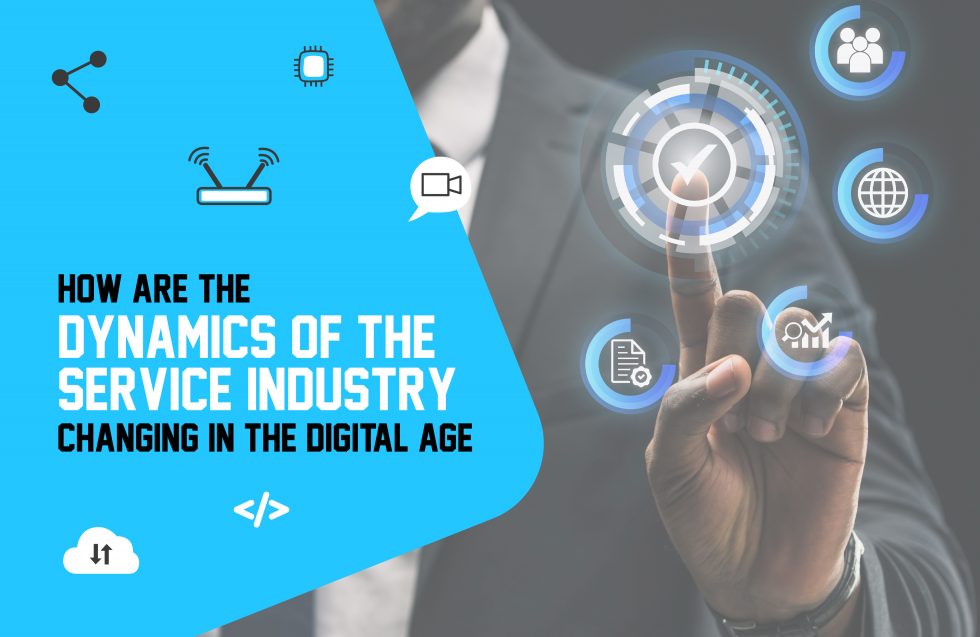How Are the Dynamics of the Service Industry Changing - Our Business Ladder