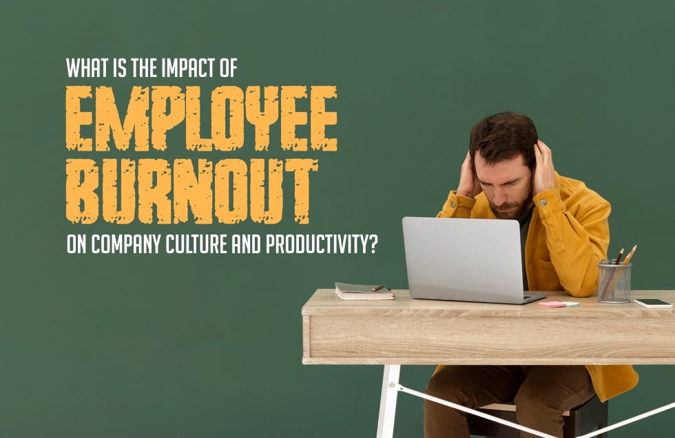 What is the Impact of Employee Burnout on Company Culture - Our ...
