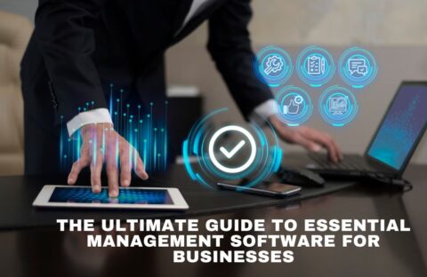 The Ultimate Guide to Essential Management Software for Businesses ...