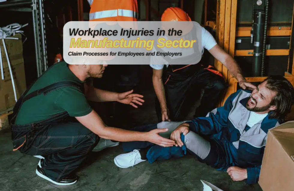 Workplace Injuries in the Manufacturing Sector: Claim Processes for ...