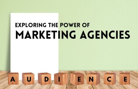 Exploring The Power of Marketing Agencies - Our Business Ladder