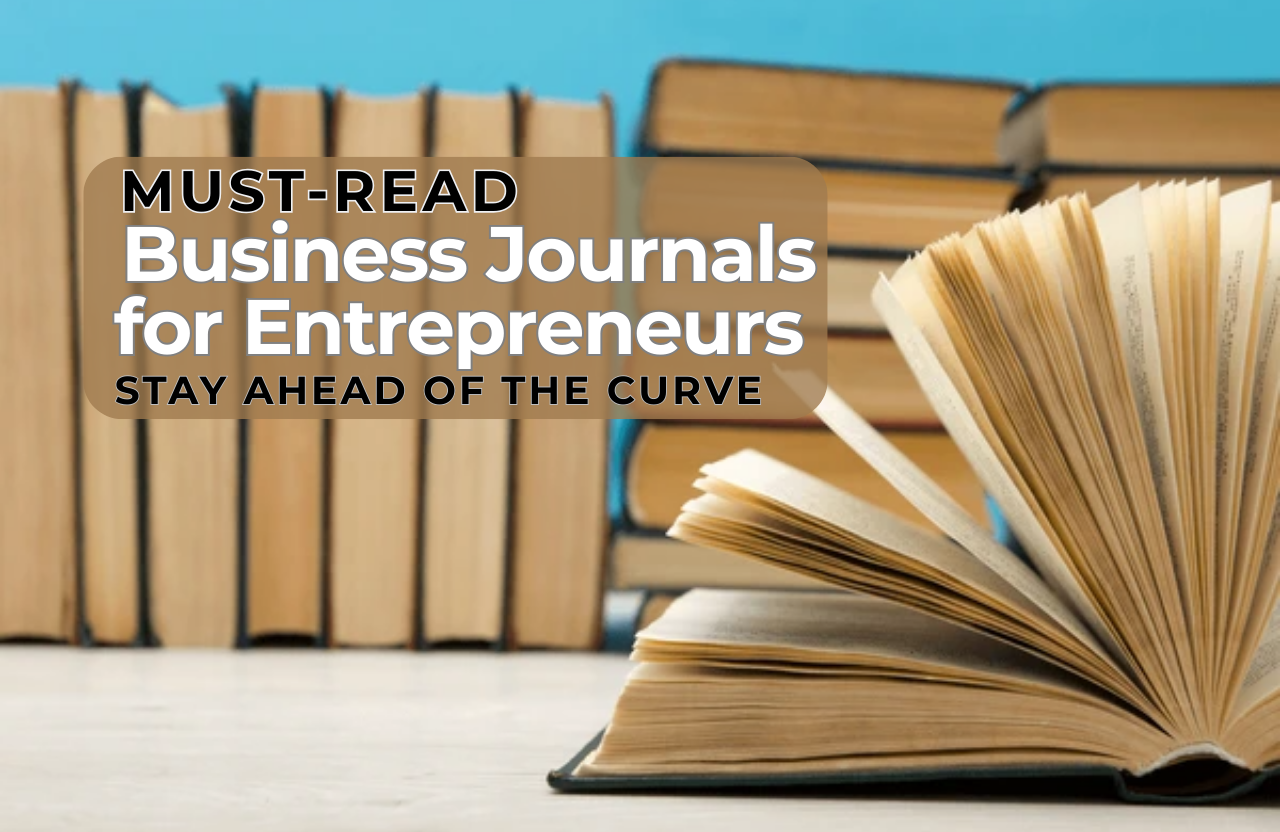 Must-Read Business Journals for Entrepreneurs: Stay Ahead of the Curve ...