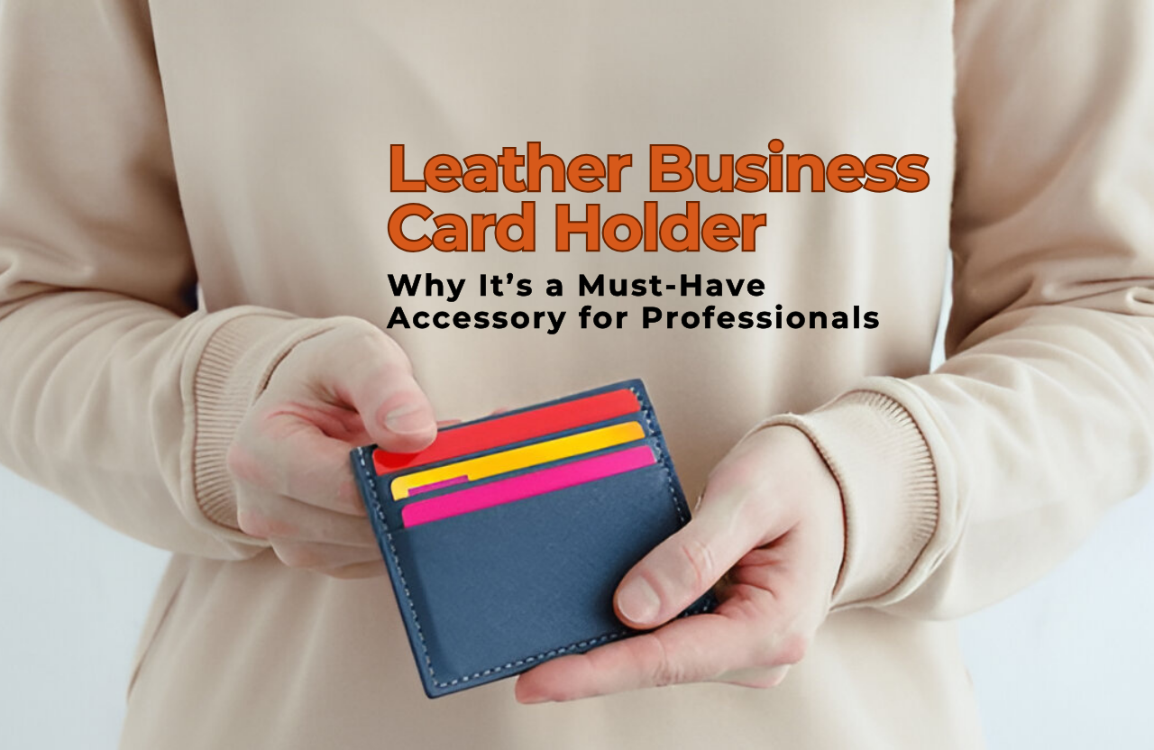 The Elegance of a Leather Business Card Holder: Why It’s a Must-Have ...