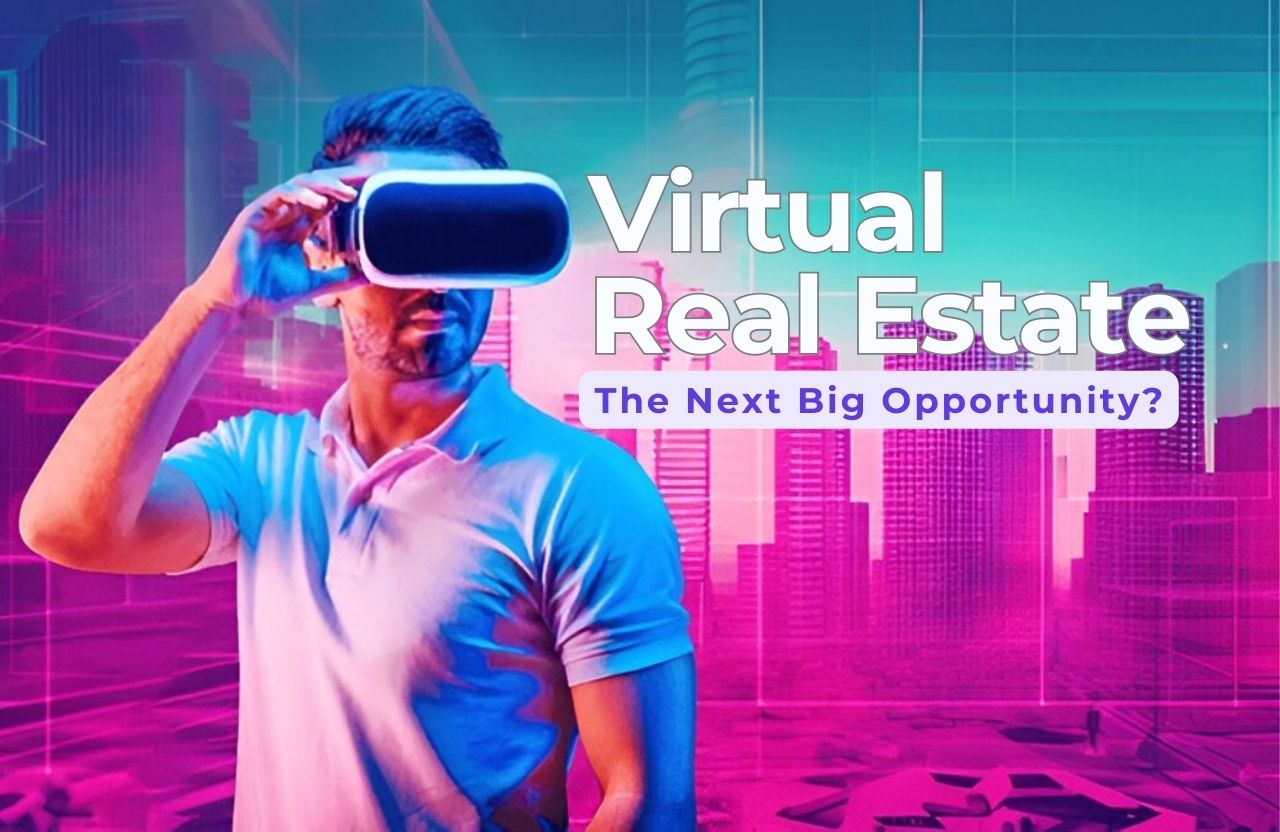 Metaverse Investing: Is Virtual Real Estate the Next Big Opportunity ...