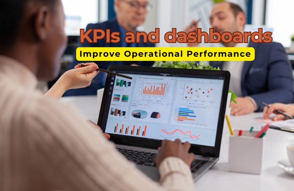 Using KPIs and Dashboards to Monitor and Improve Operational ...