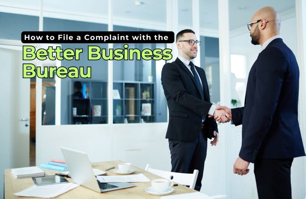 How to File a Complaint with the Better Business Bureau and Protect ...