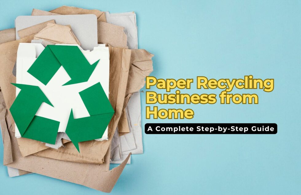 How to Launch a Paper Recycling Business from Home - Our Business Ladder